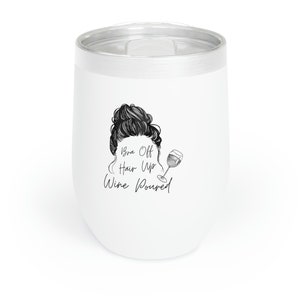 Messy Bun Wine Glass Hair up Bra off Wine Poured Chill Wine Tumbler - Etsy