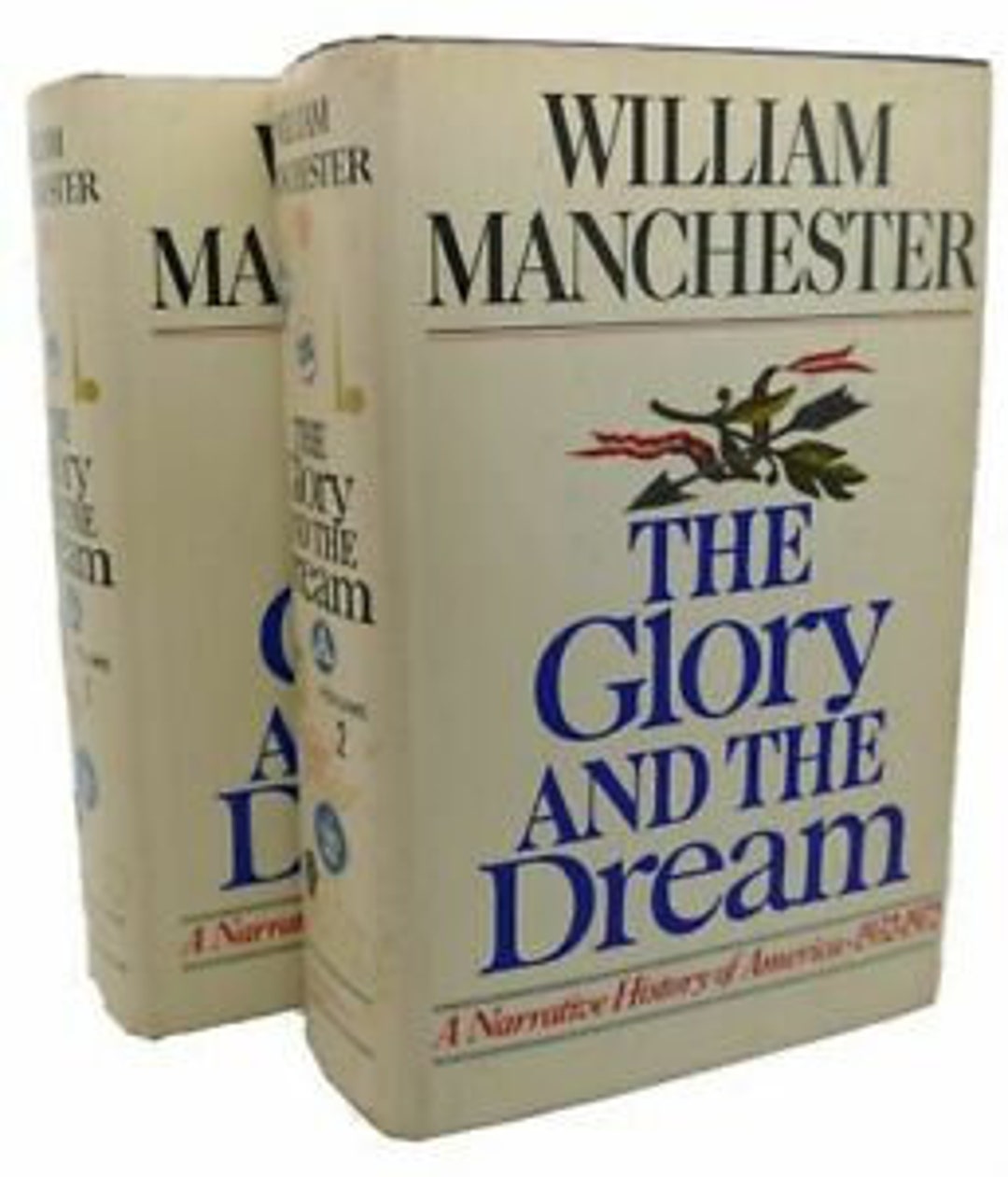 William Manchester the Glory and the Dream A Narrative History of ...