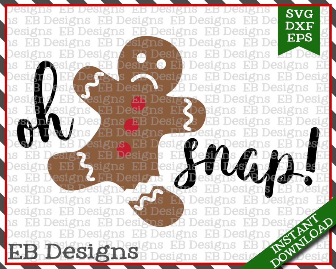 Oh Snap Gingerbread Man Cut File SVG EPS and DXF - Etsy