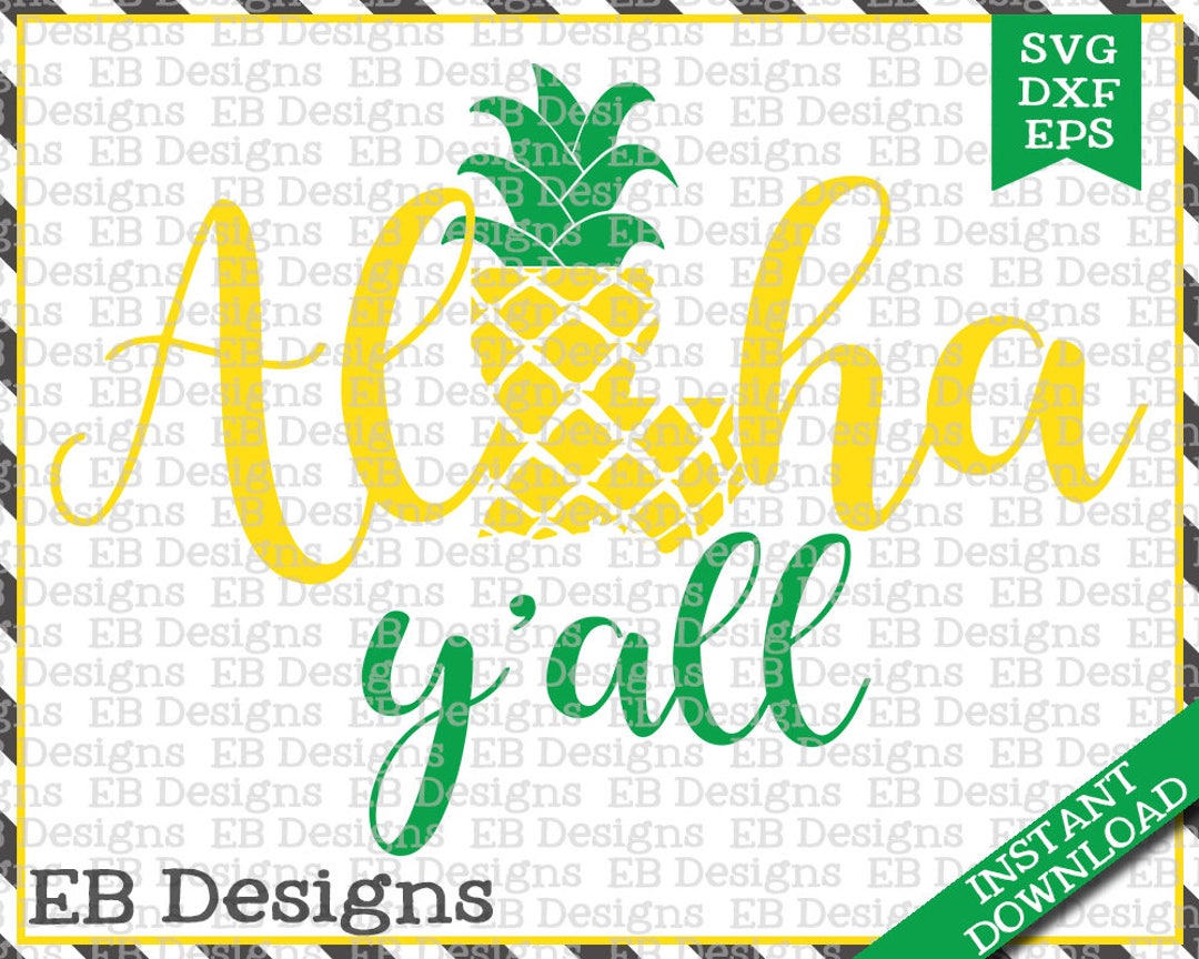 Aloha Y'all SVG DXF EPS Cutting Machine Files Silhouette Cameo Cricut ...