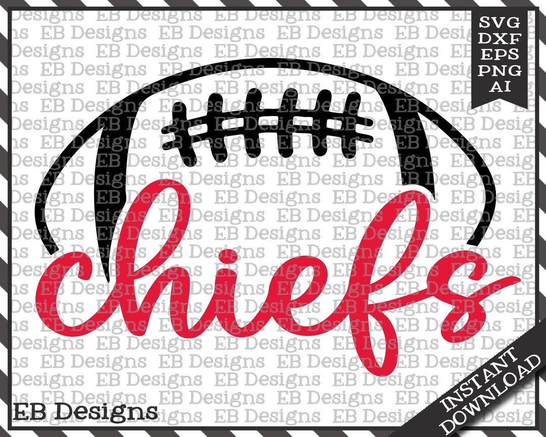 Chiefs Football (svg, Dxf, Eps, Ai, Png) Silhouette Cameo Cricut ...