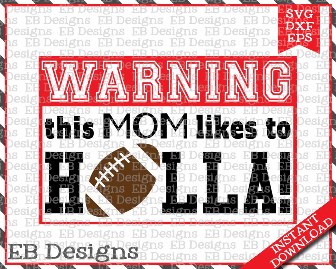 Football Mom Holla SVG DXF EPS Cutting Machine Files Silhouette Cameo ...
