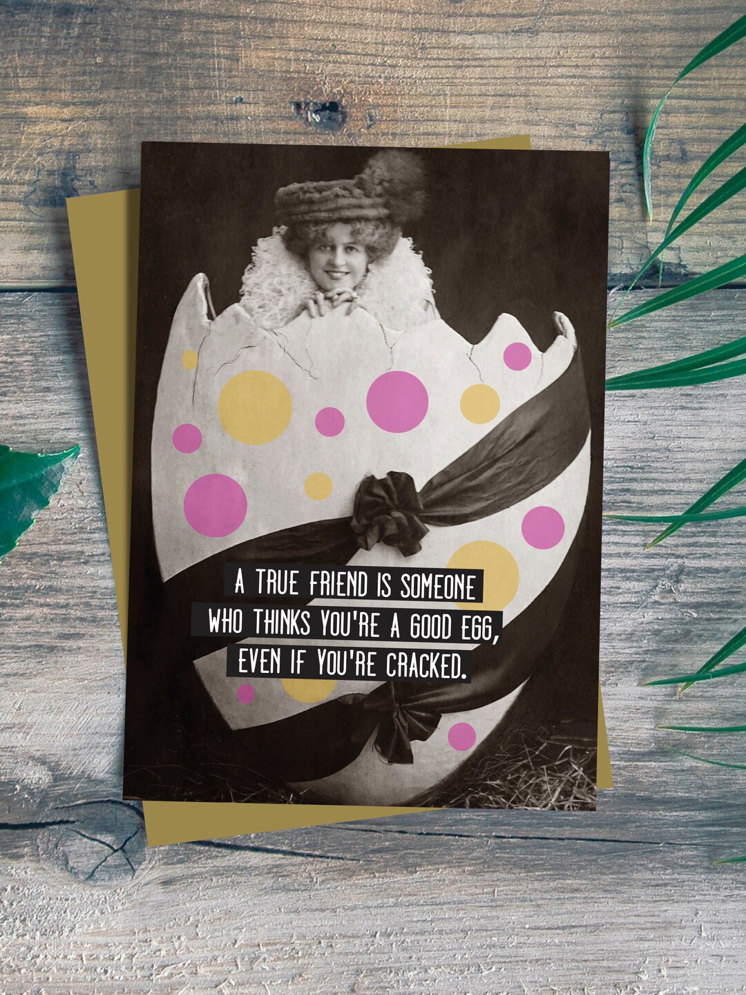 A True Friend is Someone Who Thinks You're a Good Egg... Funny Easter ...