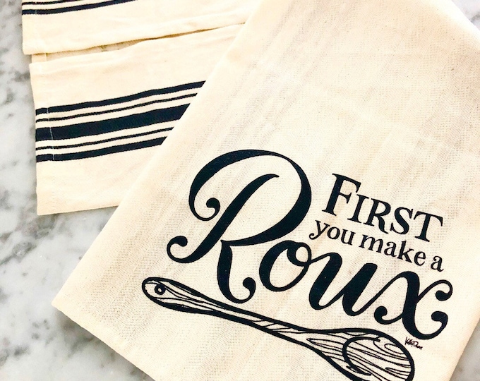 First You Make A Roux Recipe Tea Towel Dish Towel Kitchen Linens Black ...