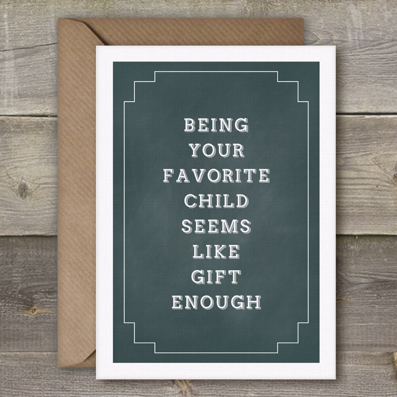 Being Your Favorite Child Seems Like Gift Enough Funny Mothers | Etsy