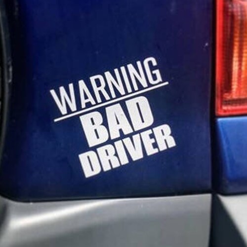Warning Bad Driver Di Cut Decal - Etsy