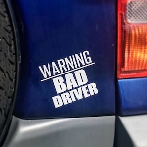 Warning Bad Driver Di Cut Decal Home/laptop/computer/truck/car Bumper ...