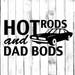 Hot Rods and Dad Bods Car/truck/laptop/computer/phone/home - Etsy