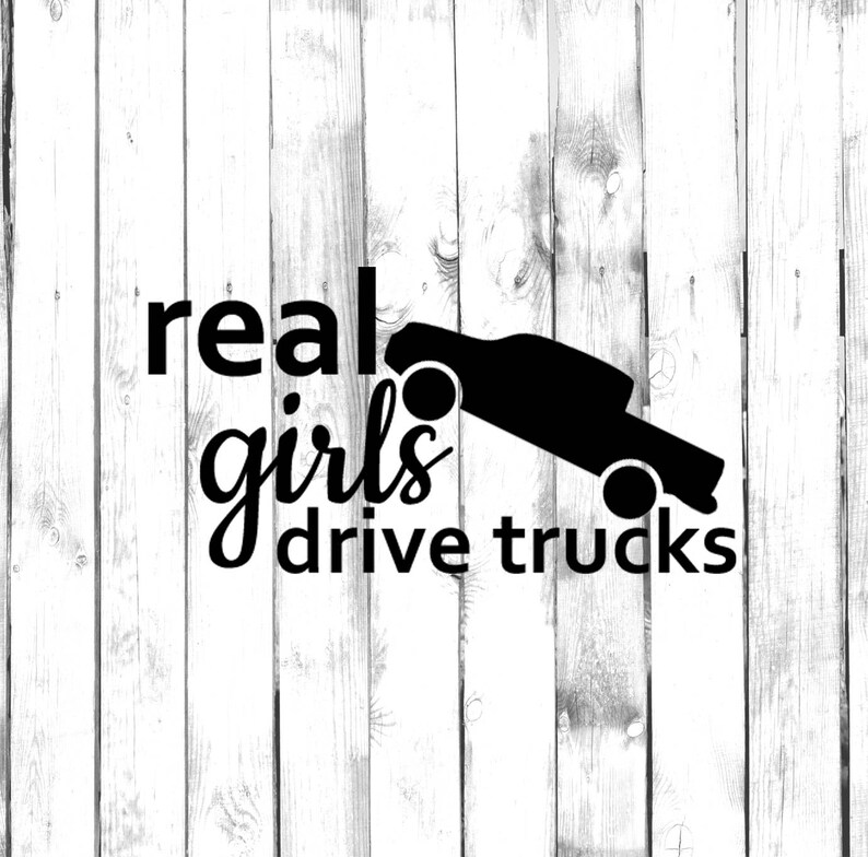 Real Girls Drive Trucks Di Cut Decal | Etsy