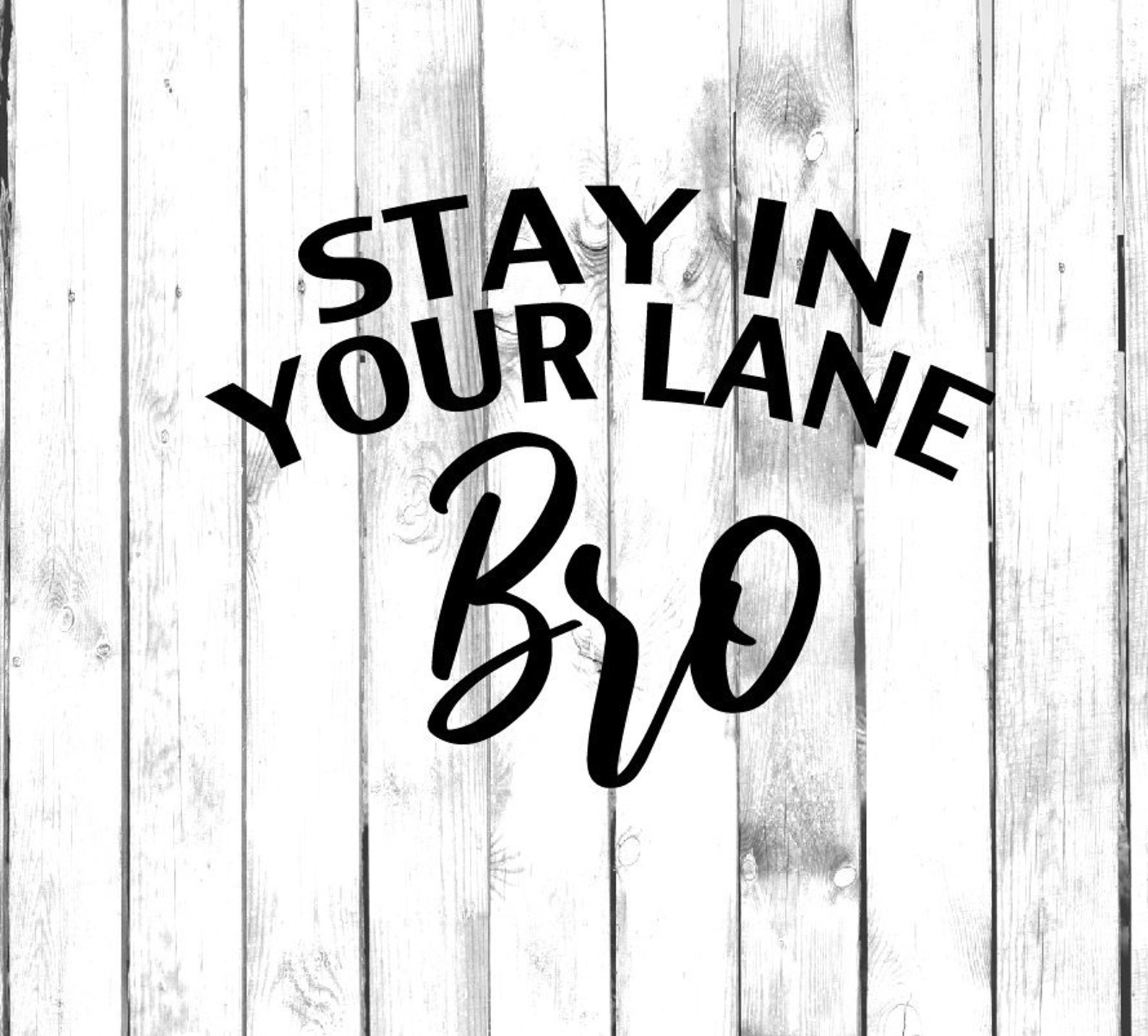 Stay in Your Lane Bro Decal Di Cut Decal - Etsy