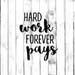 Hard Work Forever Pays Decal Di Cut Decal - Etsy