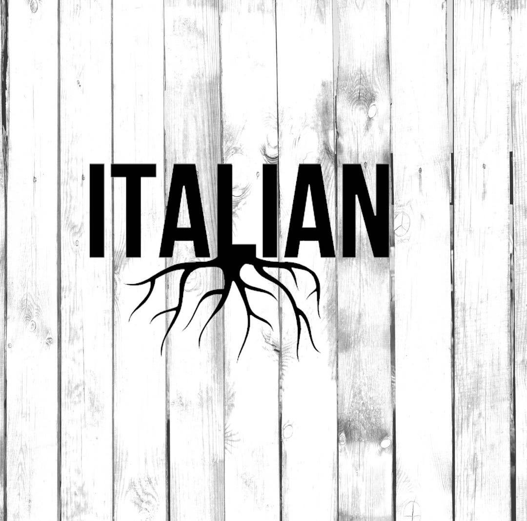 Italian Roots - Homegrown - Di Cut Decal - Car/truck/home/laptop ...