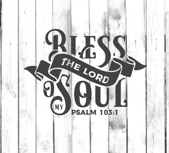 Bless the Lord O My Soul Psalms Di Cut Decal | Etsy
