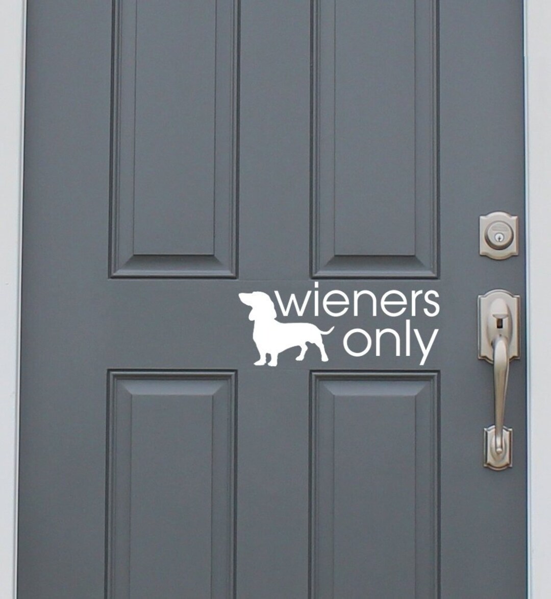 Wieners Only Front Door Greeting Decal Dachshund Wiener Dog Decal New ...