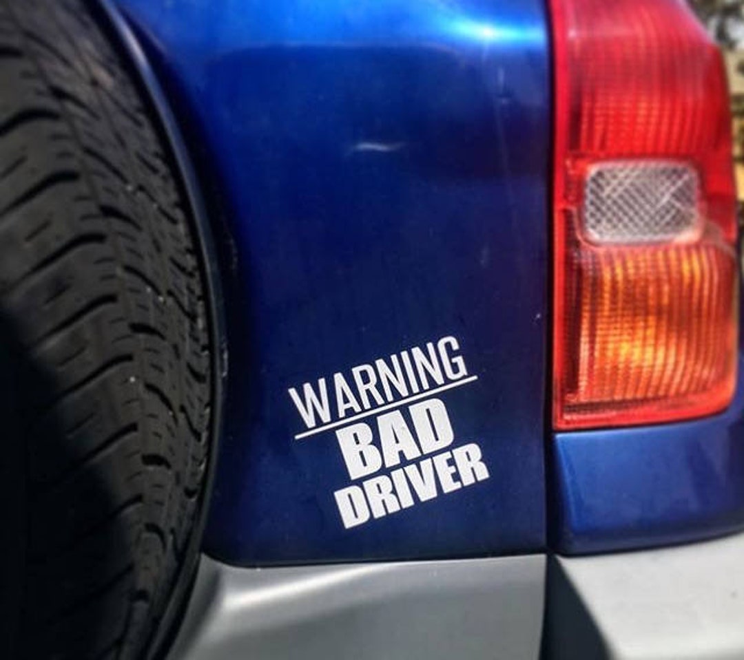 Warning Bad Driver Di Cut Decal Home/laptop/computer/truck/car Bumper ...
