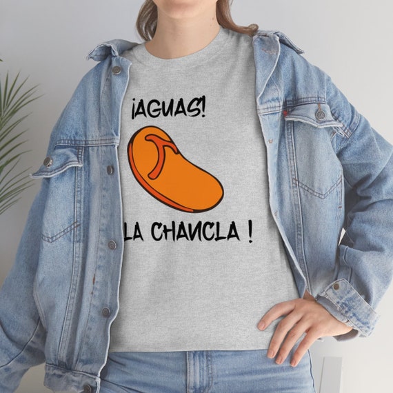 Aguas La Chancla Spanish Saying Shirt - Etsy