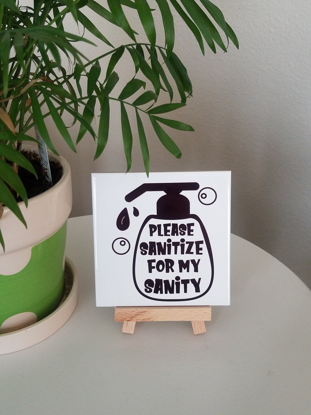 Please Sanitize for My Sanity Ceramic Tile Sign, School Sign, Office ...