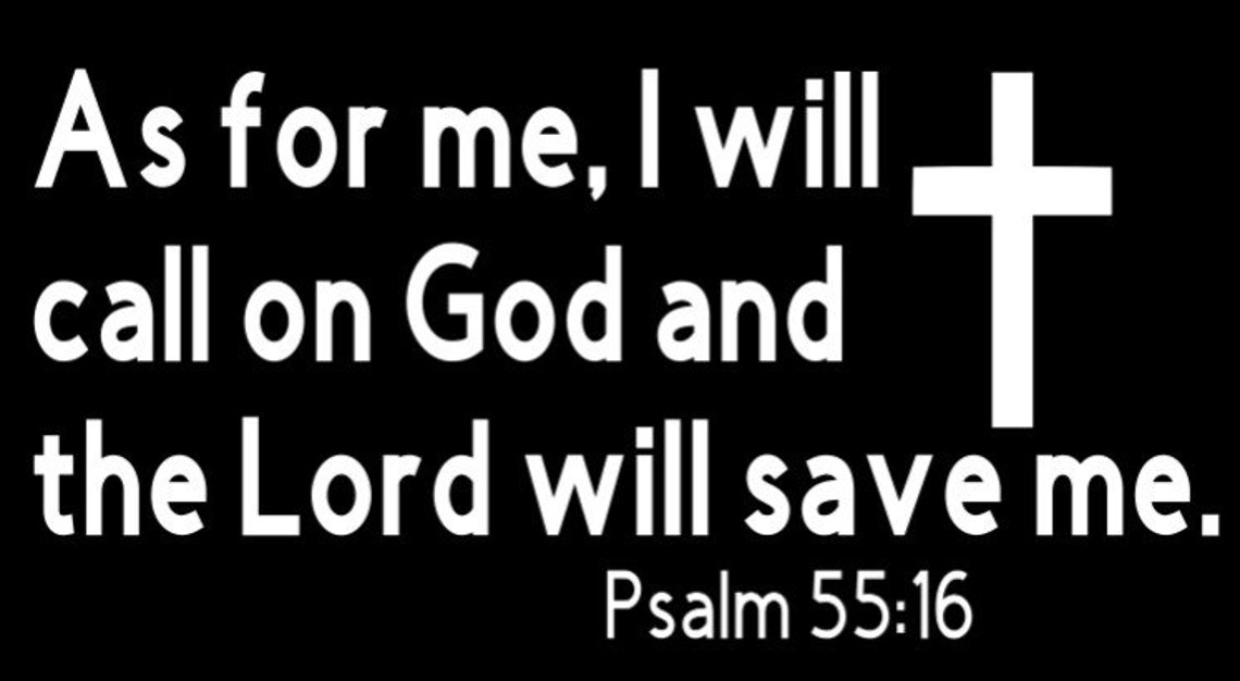 Psalm 55 16 As For Me I Will Call On God And The Lord Will Etsy