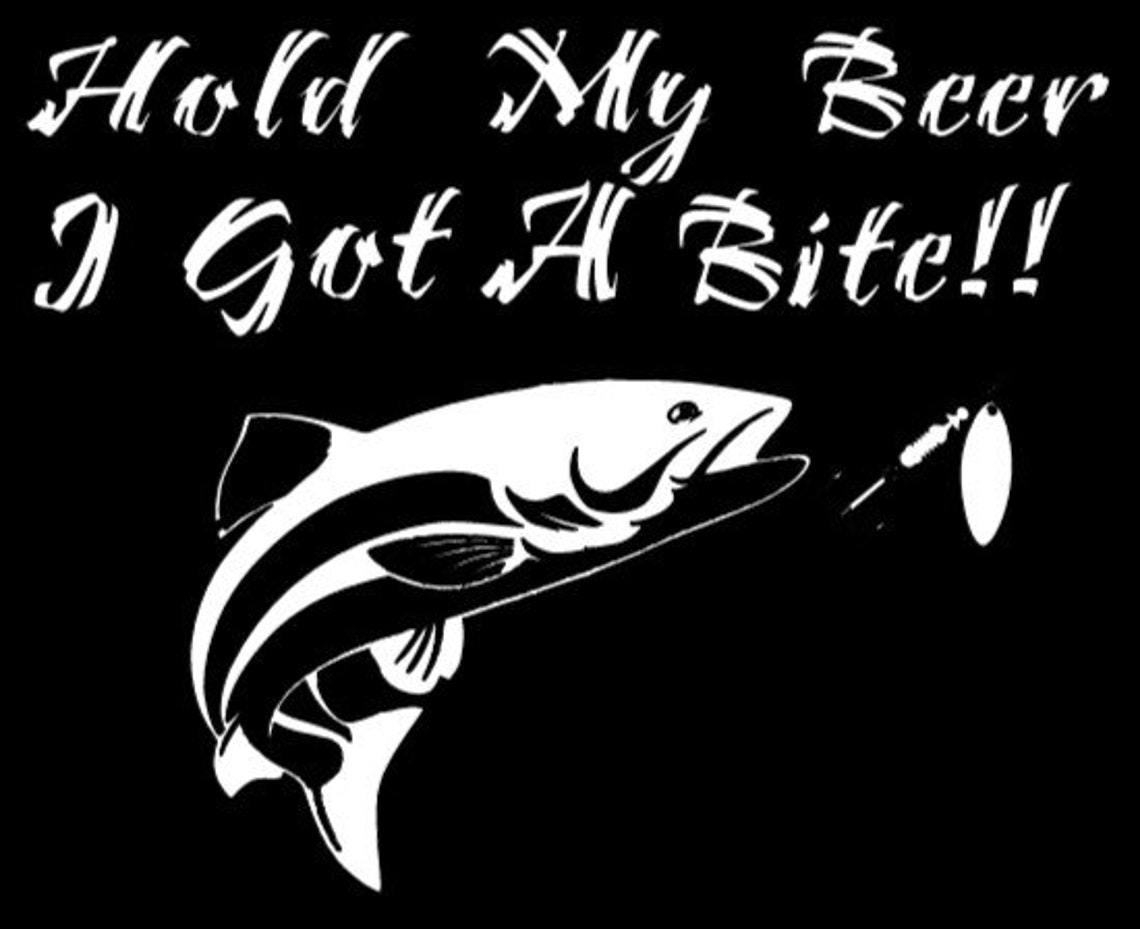 Hold My BEER I Got A BITE Vinyl Decal Sticker White Black Red Etsy hold-my-beer-i-got-a-bite-vinyl-decal-sticker-white-black-red-etsy