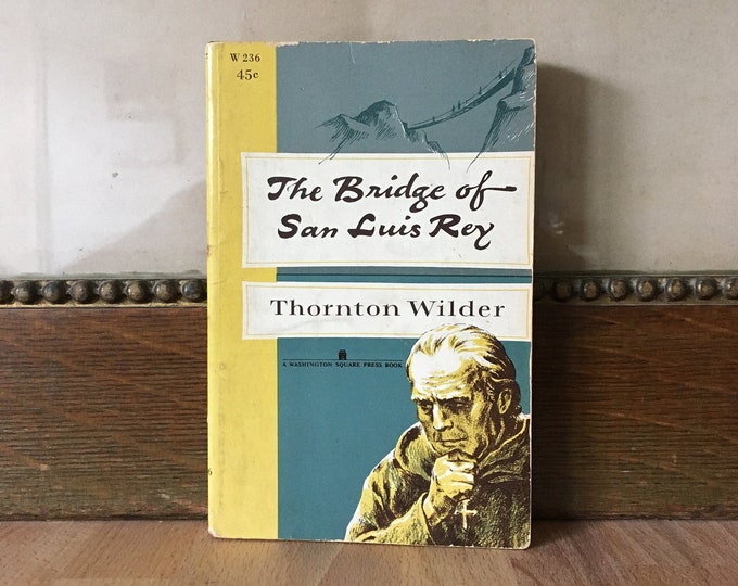 The Bridge of San Luis Rey by Thornton Wilder | A Washington Square ...
