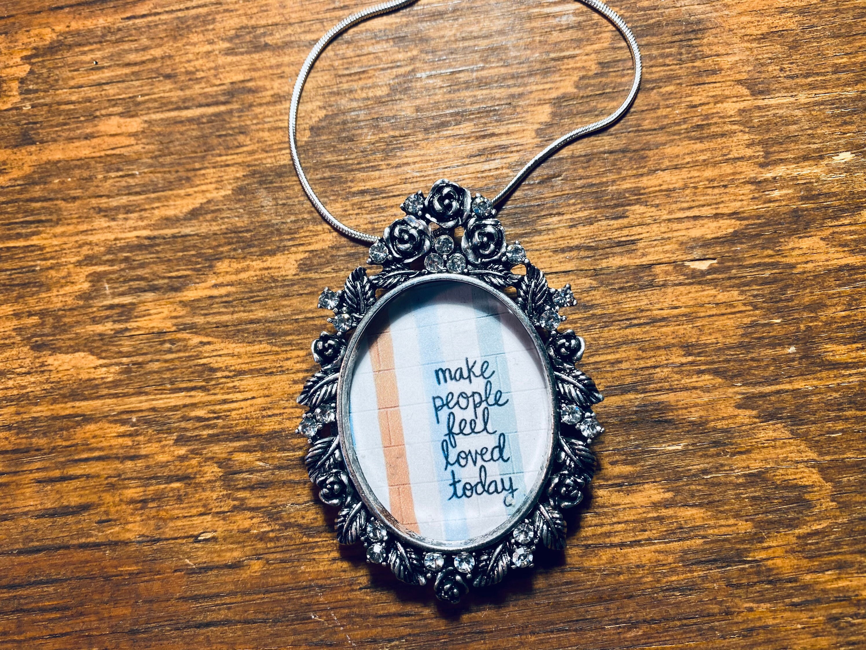 Make People Feel Loved Today - Positive Quote - Motivational Necklace ...