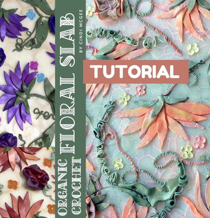 Organic Crochet Floral Polymer Clay Slab/veneer Tutorial, Polymer Clay ...
