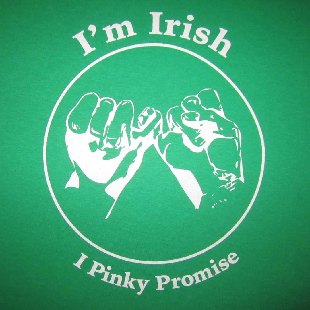 I'm Irish I Pinky Promise T Shirt Funny Green Tee Leprechaun Shamrock ...