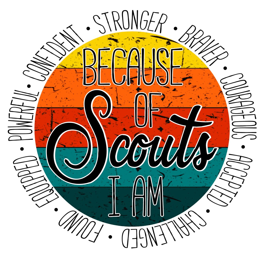 Because of Scouts I Am Digital File Set - Etsy