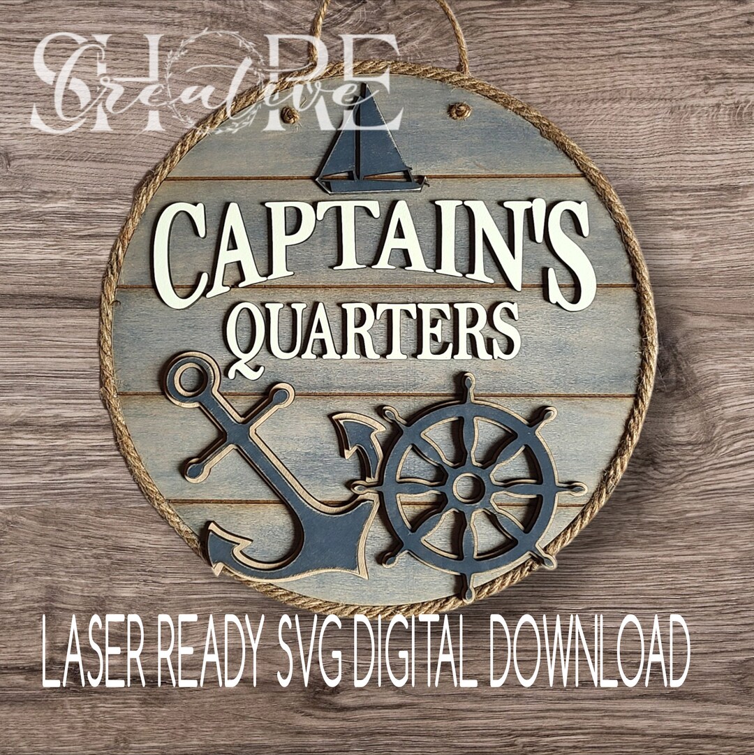 Captains Quarters Round Sign, Nautical Wall Hanging, SVG, Laser Ready ...