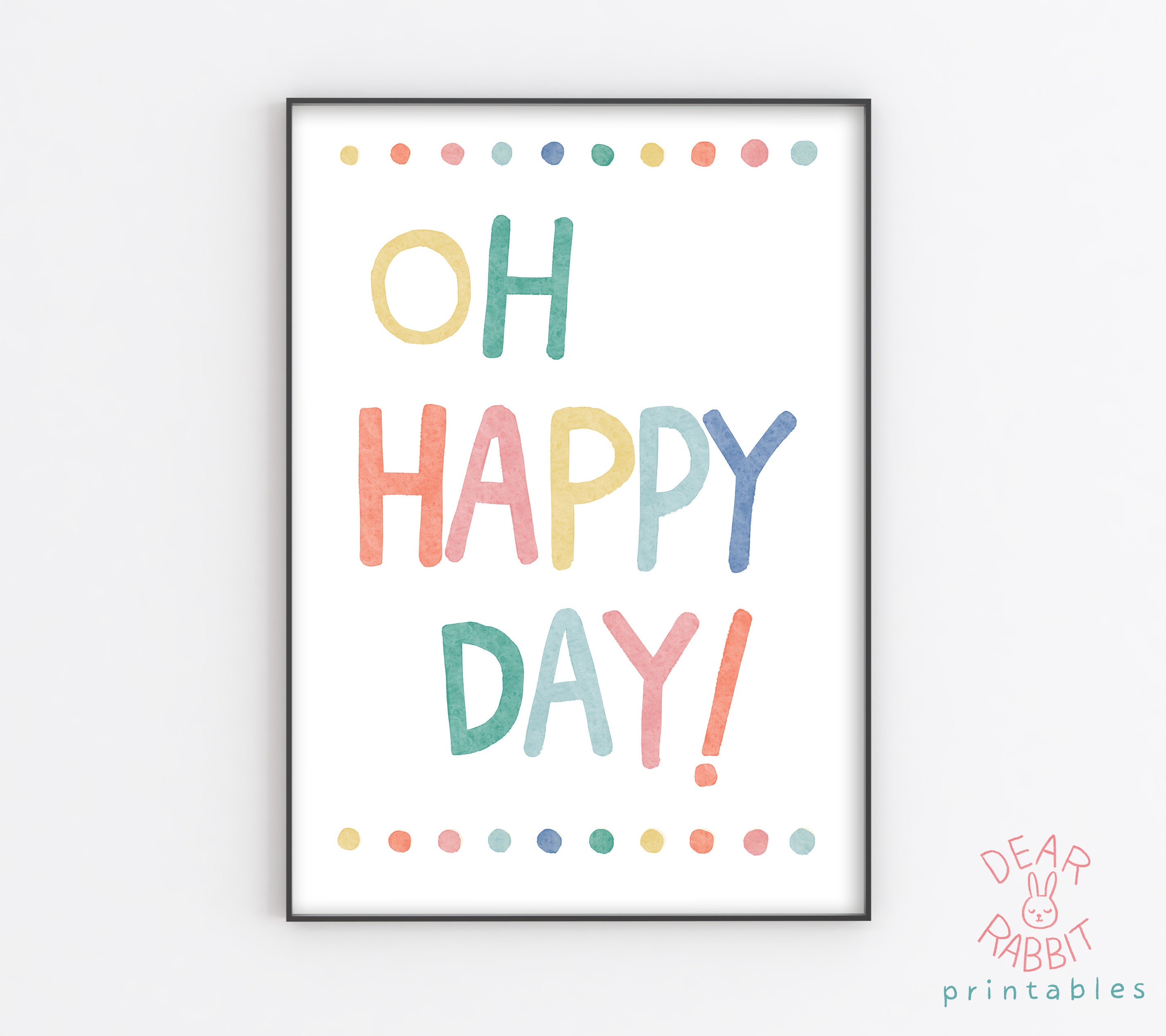Oh Happy Day! Printable, Oh Happy Day! Sign, Digital Print, Oh Happy ...
