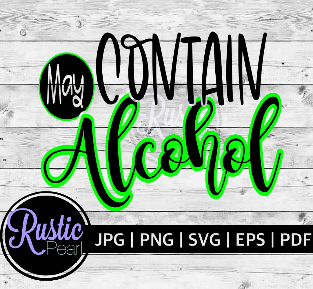 May Contain Alcohol | Digital Download | Summer Shirt Svg | Whiskey Svg ...