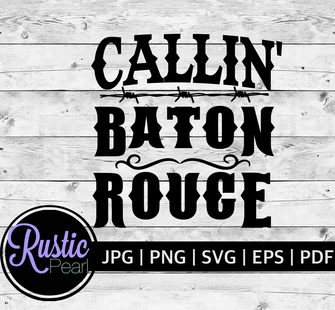 Baton Rouge SVG Cut File | Country Music SVG | Country Concert SVG ...