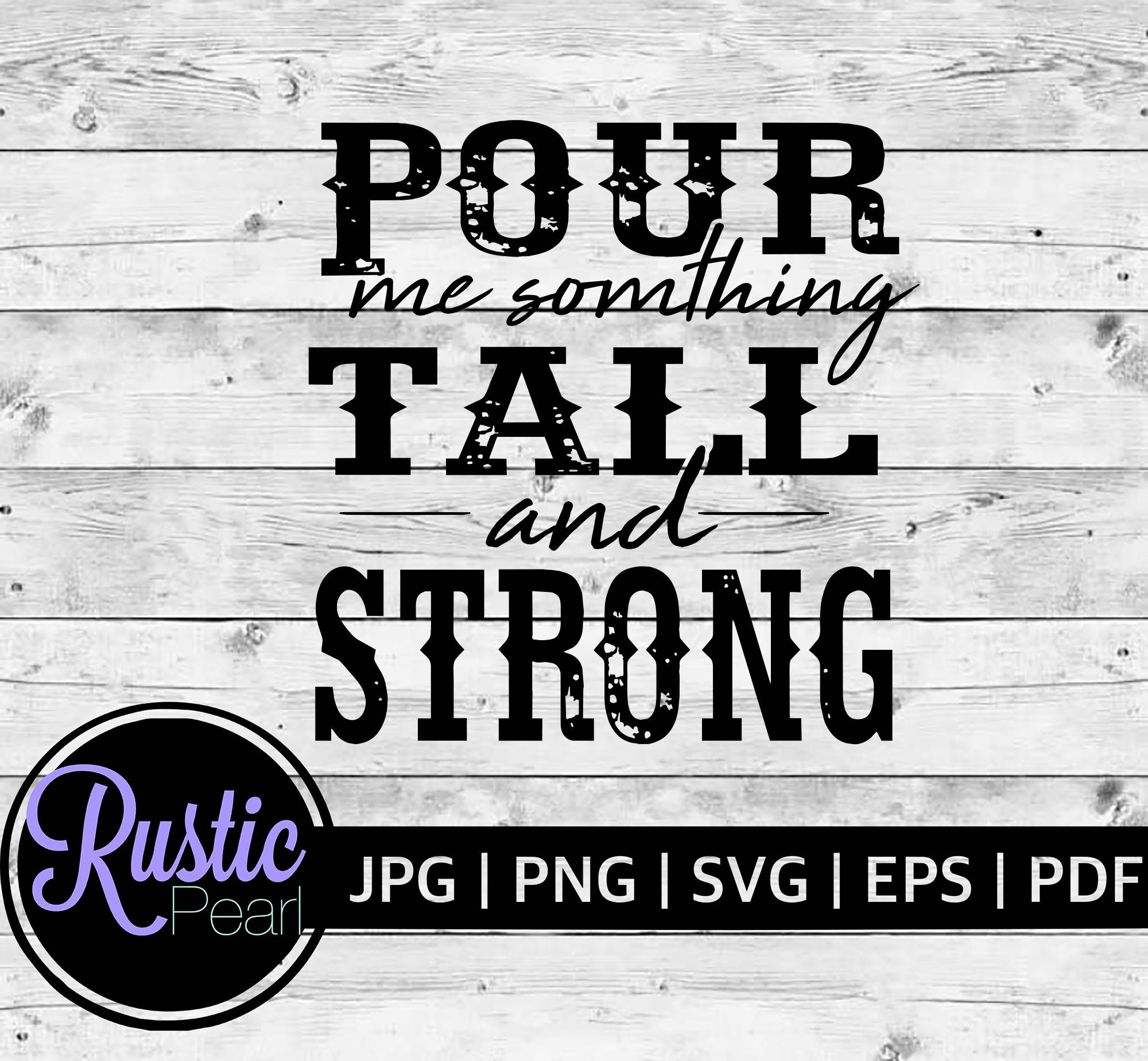 Pour Me Something Tall and Strong Svg, Country Music SVG, Country ...