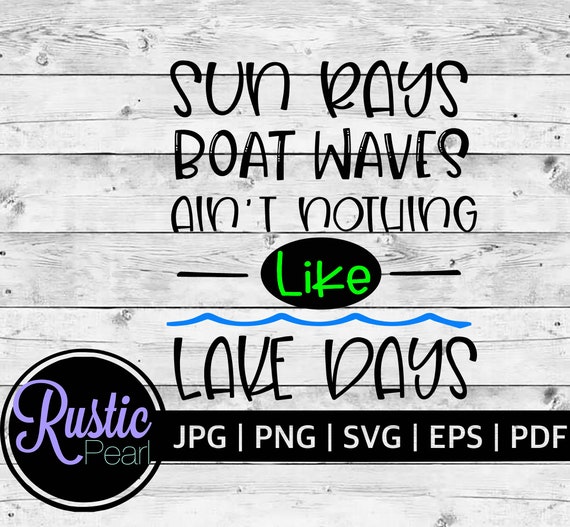 Lake Days Svg Summer Shirt Svg Boats Waves Svg Sunshine | Etsy
