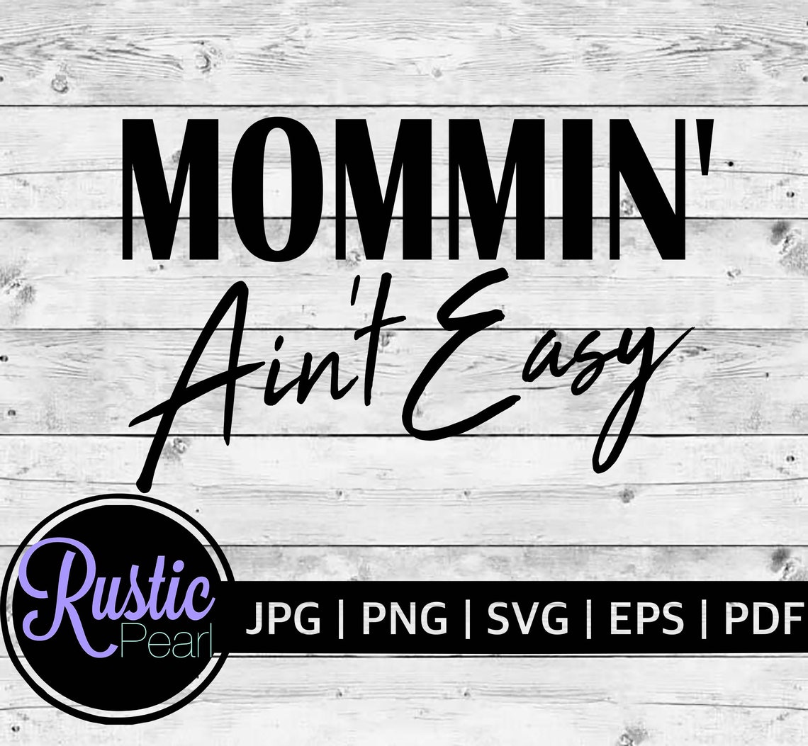 Mommin Aint Easy SVG Mom Svg Mommin Cutfiles for Mom - Etsy
