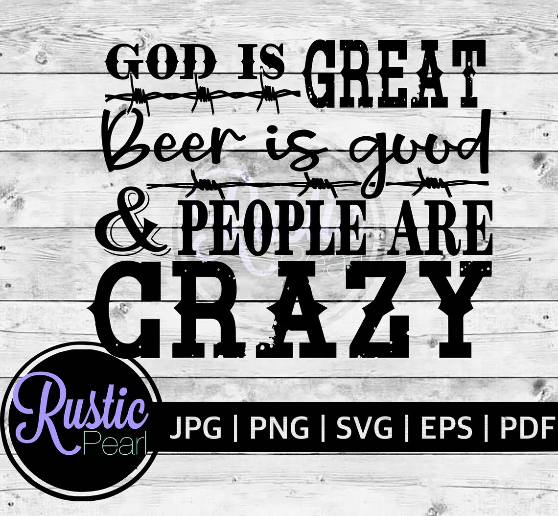 Beer is Good SVG Country Music SVG Country Concert SVG | Etsy