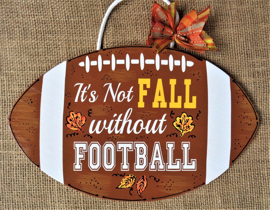 It's Not Fall Without FOOTBALL SIGN Wall Art Door Plaque Hanger ...