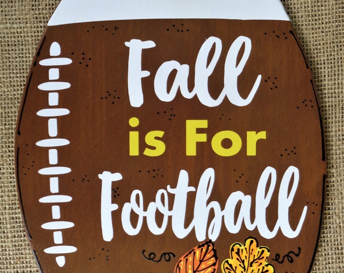 Fall is for FOOTBALL Wood Wooden Welcome Sign Wall Art Door - Etsy