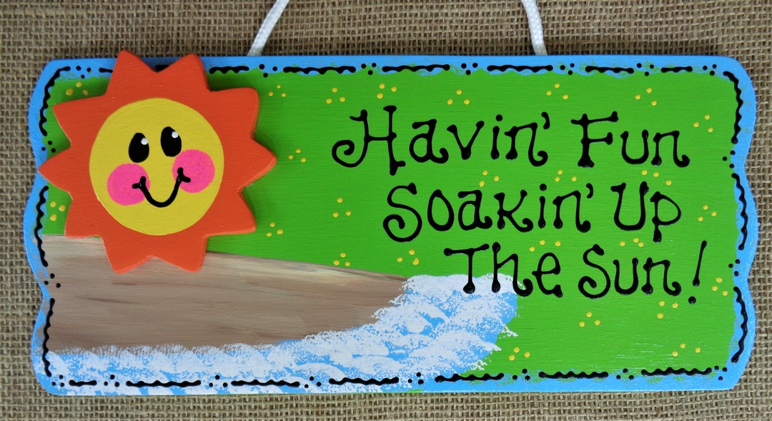 Havin' Fun Soakin' up the Sun SIGN Tropical Pool Tiki Deck Patio Decor ...