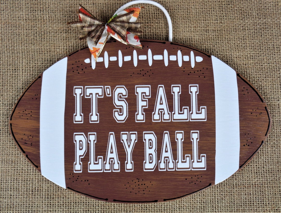 It's Fall Play Ball FOOTBALL SIGN Wall Art Door Plaque Hanger Seasonal ...