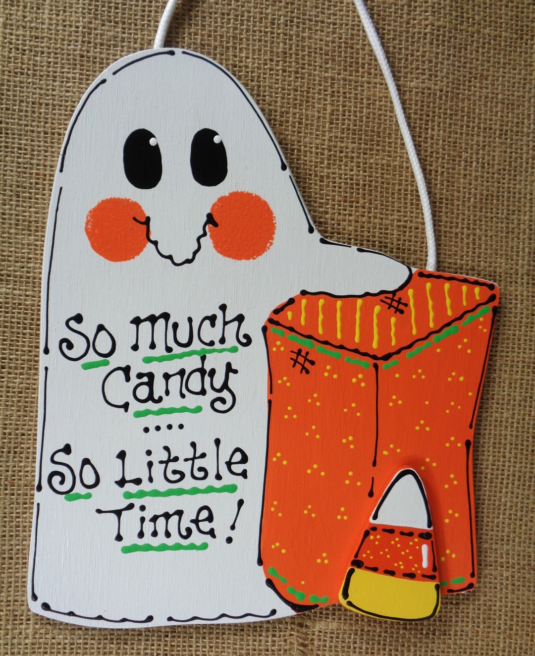 HALLOWEEN GHOST so Much Candy so Little Time Holiday Fall Autumn ...