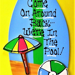 Come on Around Back We're in the Pool SURFBOARD SIGN Deck Tropical Hot ...