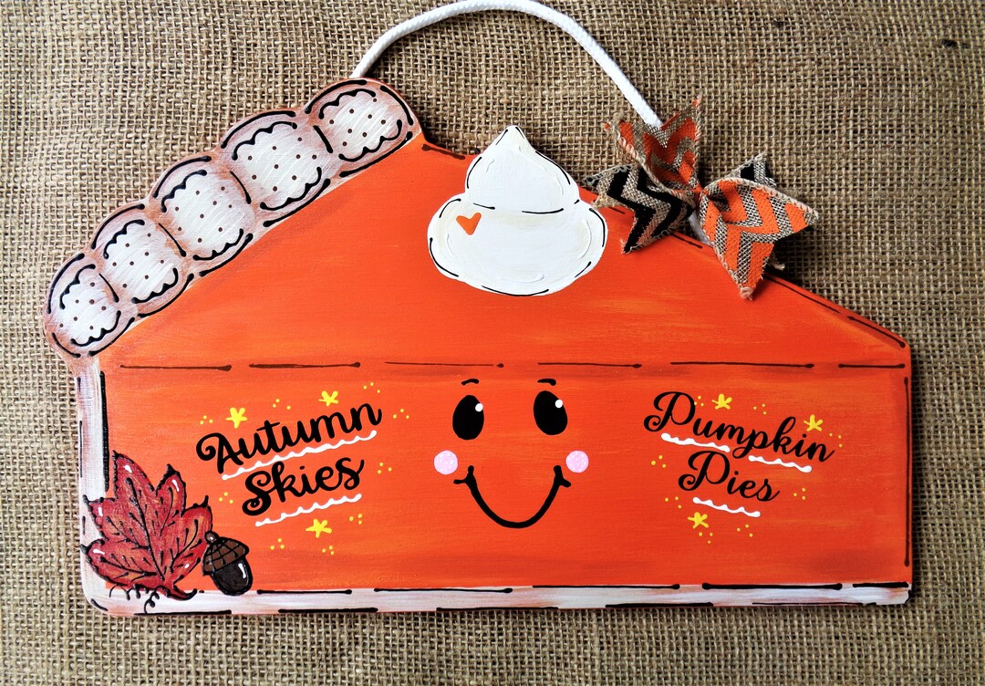 Autumn Skies Pumpkin Pies PUMPKIN PIE Thanksgiving SIGN Wall Hanger ...