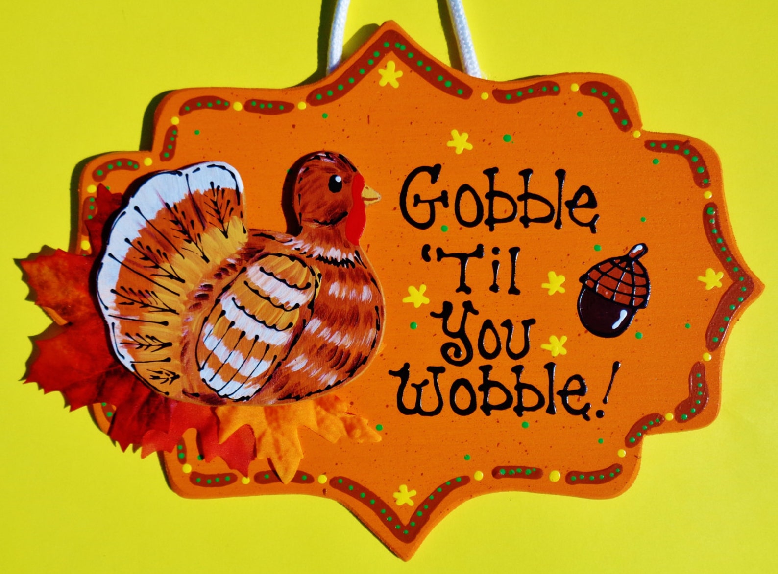 Gobble 'til You Wobble TURKEY THANKSGIVING SIGN Autumn Fall Wall Plaque ...