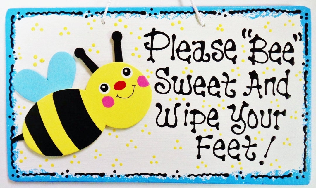 BUMBLEBEE OVERLAY Please Bee Sweet & Wipe Your Feet SIGN Remove Shoes ...
