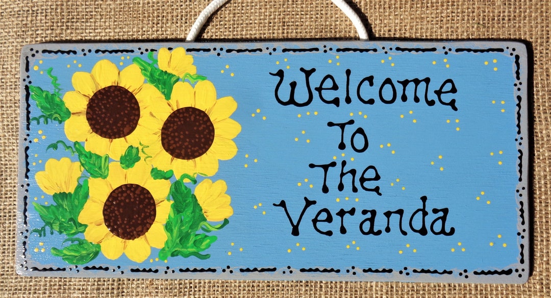 Welcome to the VERANDA Sunflowers SIGN Porch Deck Patio Hot Tub Tiki ...