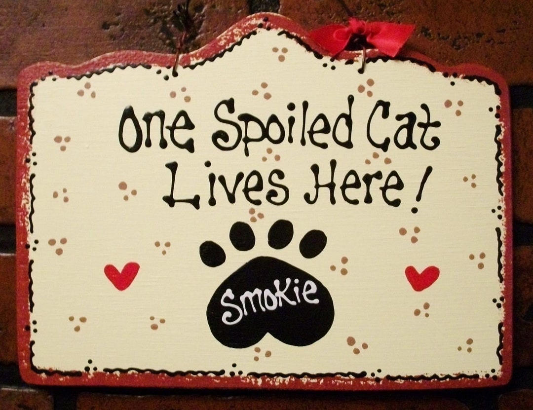 PERSONALIZED 1 Spoiled CAT SIGN Kennel Pet Plaque Groomer Wood Craft ...
