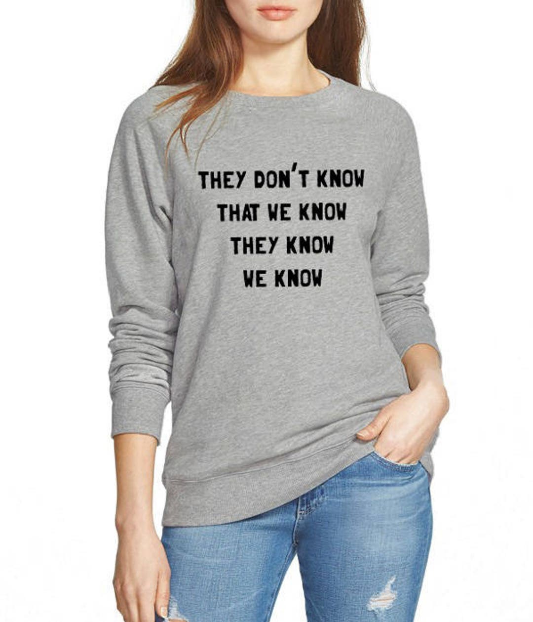 They Don't Know We Know FRIENDS Fleece Sweatshirt Phoebe Quote Tv Show ...