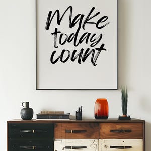 Make Today Count Digital Art Print Affirmation Poster Motivational ...