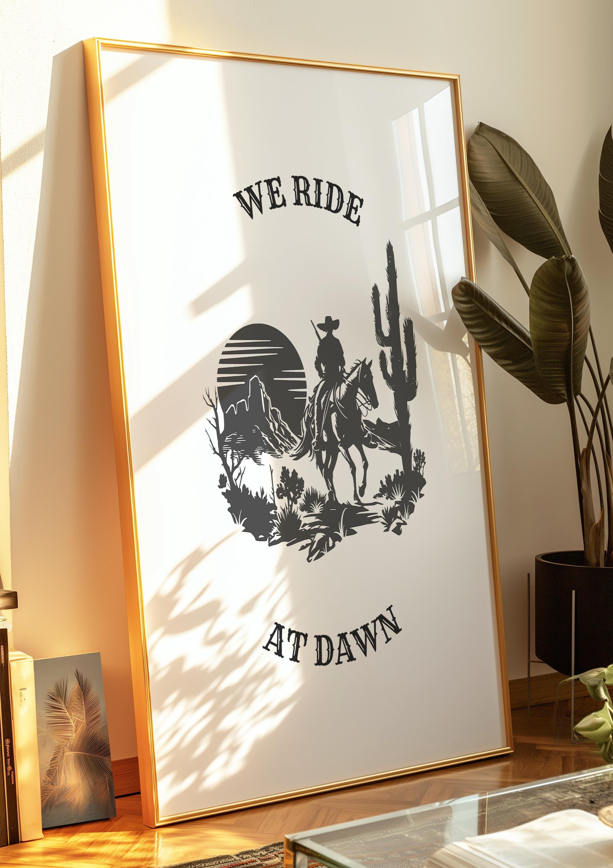 We Ride at Dawn Digital Art Print Western Saddle Poster Cowboy Cowgirl ...